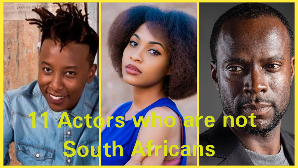 11 Actors who are not South Africans - Soapie Celebs